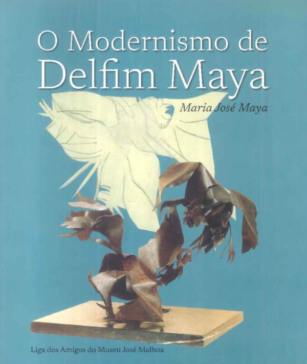 O Modernismo de Delfim Maya - Dinalivro